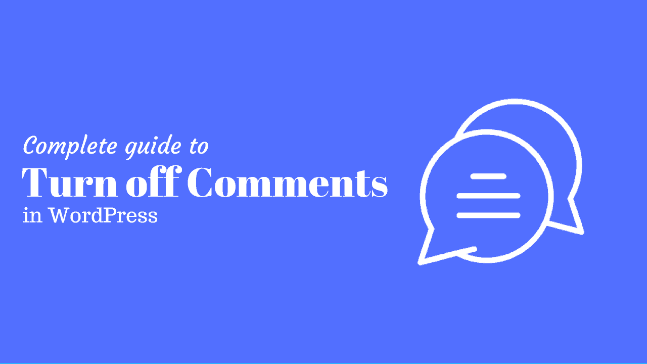 Complete Guide To Turn Off Comments In Wordpress Marketing Doorway